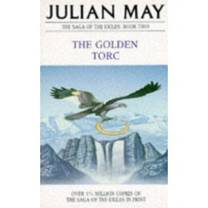 The Golden Torc (The Saga of Pliocene Exile, Vol II): May, Julian ...