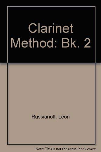 Amazon.com: Clarinet Method: Book II: 9780028722504: Russianoff, Leon ...