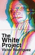 Buy The White Project Book Online at Low Prices in India | The White ...