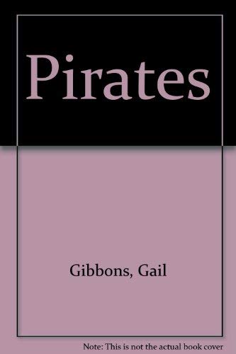 Pirates: Gail Gibbons: 9780316908375: Amazon.com: Books