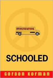 Schooled by Gordon Korman: by Gordon Korman: Amazon.com: Books