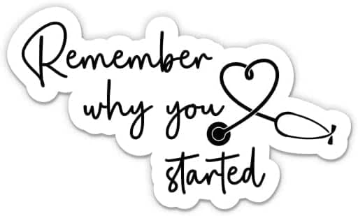 Amazon.com: Remember Why You started Nurse Sticker Waterproof Decal ...