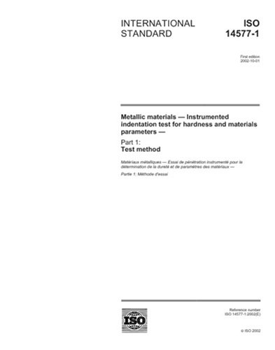 ISO 14577-1:2002 , Metallic materials - Instrumented indentation test ...