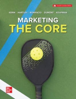 Marketing: The Core With Connect + Print Text Combo 7th Edition