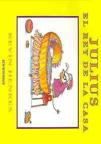 Julius, El Rey De La Casa / Julius, the Baby of the World (Spanish and ...