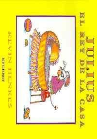 Julius, El Rey De La Casa / Julius, the Baby of the World (Spanish and ...