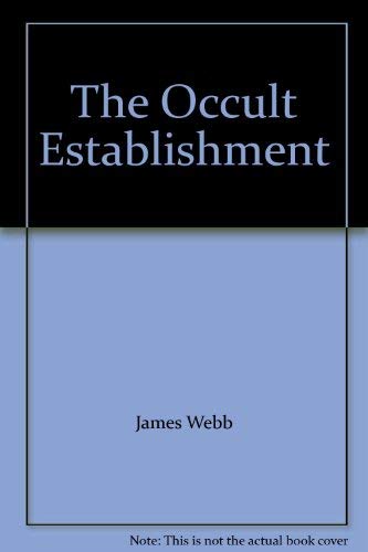 Occult Establishment: James Webb: 9780904002829: Amazon.com: Books