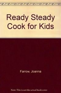"Ready Steady Cook" for Kids: Joanna Farrow: 9780600616658: Amazon.com ...