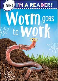 I'm a Reader! Worm Goes to Work (Year1: Ages 5+): unknown author ...
