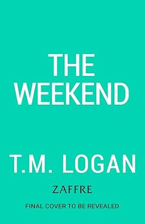 The Weekend: Pre-order the BRAND NEW unmissable thriller from the ...