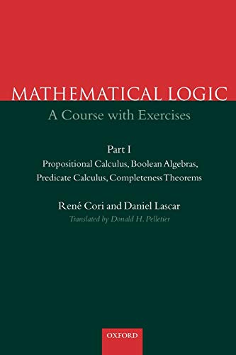 Mathematical Logic A Course With Exercises — Part I — Propositional Calculus Boolean Algebras