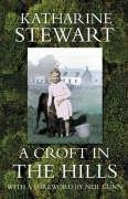 Croft in the Hills: Amazon.co.uk: Katharine Stewart: 9781841830858: Books