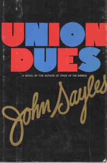 Union Dues: A Novel: Sayles, John: 9780316772310: Amazon.com: Books