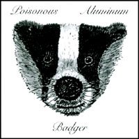 Poisonous Aluminum Badger - Amazon.com Music