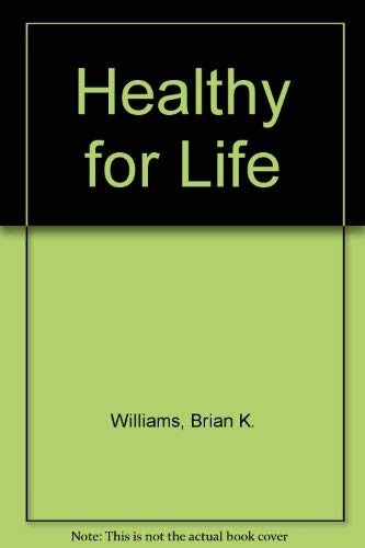 Healthy for Life: 9780534243555: Medicine & Health Science Books ...
