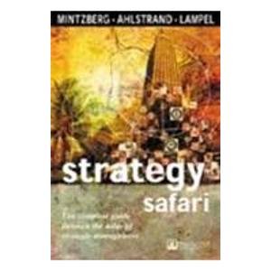 STRATEGY SAFARI : Henry Mintzberg, Bruce Ahlstrand, Joseph Lampel ...