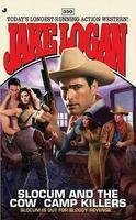 Slocum #390: Slocum and the Cow Camp Killers: Logan, Jake ...