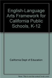 English Language Arts Framework for California Public Schools ...