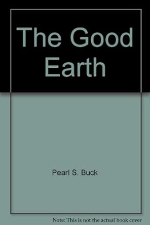 The Good Earth: Pearl S. Buck: Amazon.com: Books