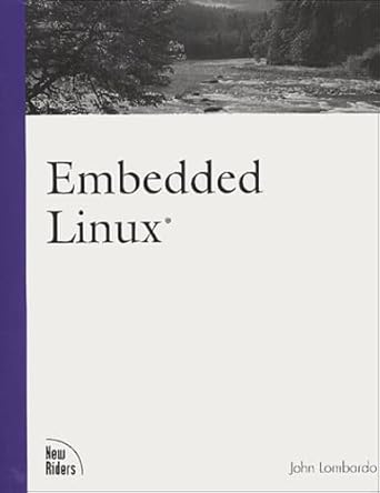 Embedded Linux: Lombardo, John: 9780735709980: Amazon.com: Books