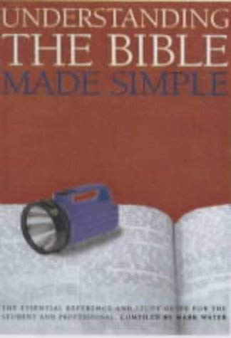 Understanding the Bible's Teaching Made Simple: The Essential Reference ...
