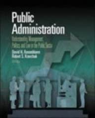 Public Administration: Understanding Management, Politics and Law in ...