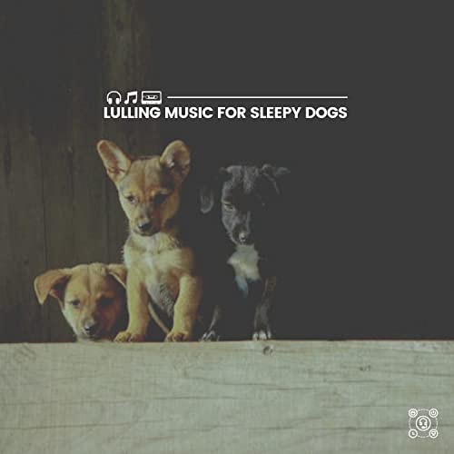 Amazon MusicでDog Relaxation & Calm Dog MusicのLulling Music for Sleepy ...