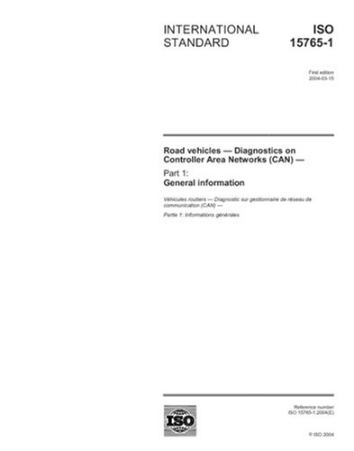 ISO 15765-1:2004, Road vehicles - Diagnostics on Controller Area ...