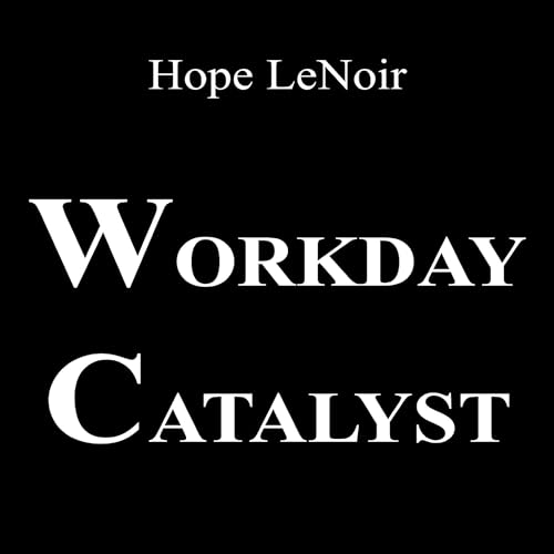 Amazon.com: Workday Catalyst: Proven Tips, Reminders, and Inspiration ...