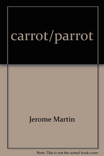 carrot/parrot: Martin, Jerome: 9780440845782: Amazon.com: Books