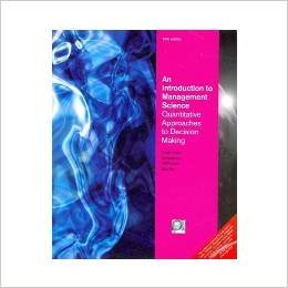 An Introduction to Management Science: A Quantitative Approach to ...