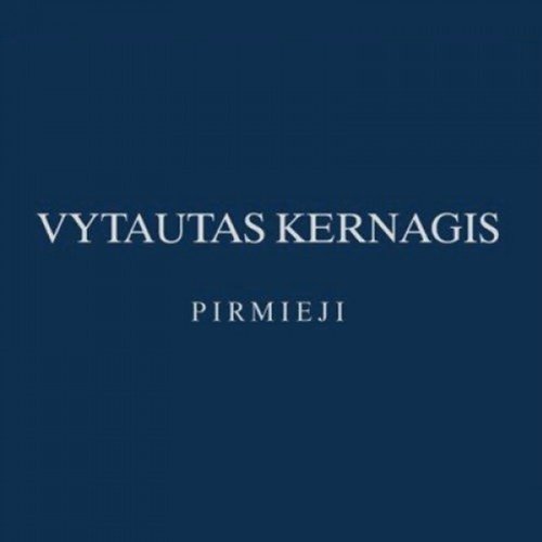 Play VYTAUTAS KERNAGIS. PIRMIEJI. by Vytautas Kernagis on Amazon Music