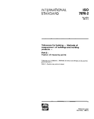 ISO 7976-2:1989, Tolerances for building - Methods of measurement of ...