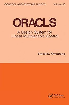 Oracls: a Design System for Linear Multivariable Control (Control and System Theory): Armstrong ...