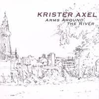 Krister Axel - Arms Around the River - Amazon.com Music