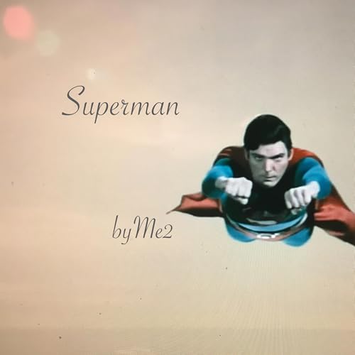 Superman by Me2 on Amazon Prime Music
