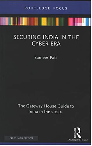 Securing India in the Cyber Era: Sameer Patil: 9781032250199: Amazon.com: Books