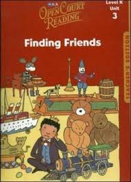 Open Court Reading, Big Book 3: Finding Friends, Grade K (IMAGINE IT ...
