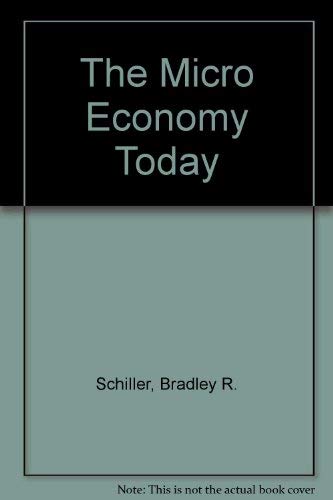 The Micro Economy Today: Schiller, Bradley R.: 9780073997629: Amazon ...