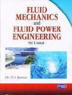 Fluid Mechanics And Fluid Power Engineering: Kumar D S: 9788185749181 ...