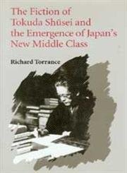 The fiction of Tokuda Shusei and the emergence of Japan's new middle ...