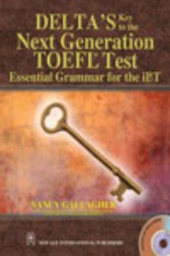 Delta`s Key to the Next Generation TOEFL Test : Essential Grammer for ...