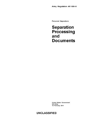 Army Regulation AR 635-8 Personnel Separations Separation Processing ...