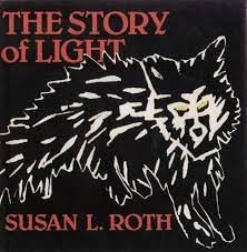 The Story of Light: Susan L. Roth: 9780788190636: Amazon.com: Books