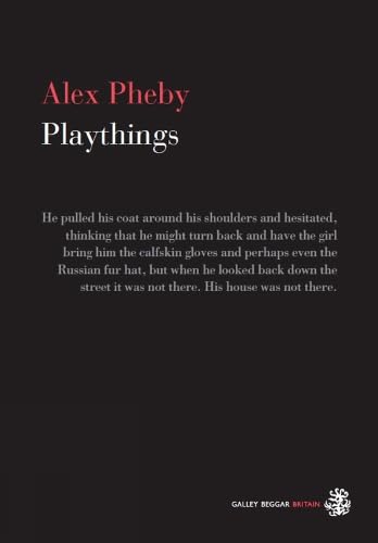 Playthings: Amazon.co.uk: Alex Pheby: 9781910296479: Books
