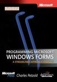 PROGRAMMING MICROSOFT WINDOWS FORMS, A STREAMLINED APPROACH USING C# : CHARLES PETZOLD: Amazon ...