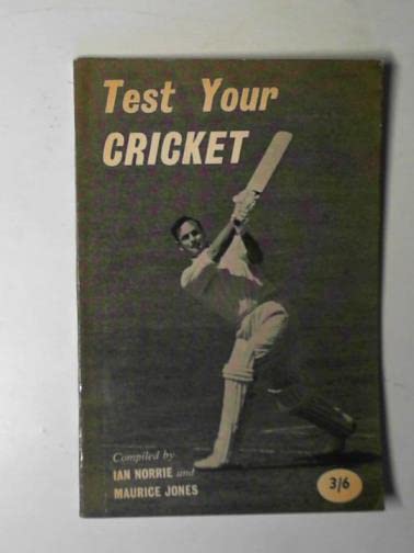 Test your cricket: nearly 400 questions and answers on all aspects of ...