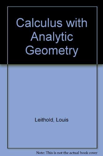 The Calculus with Analytic Geometry: Leithold, Louis: 9780060439354 ...