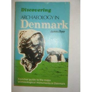 Discovering archaeology in Denmark: Dyer, James: 9780852631584: Amazon ...