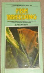 FISH BREEDING: Amazon.co.uk: Andrews, Dr. Chris.: 9780861012091: Books
